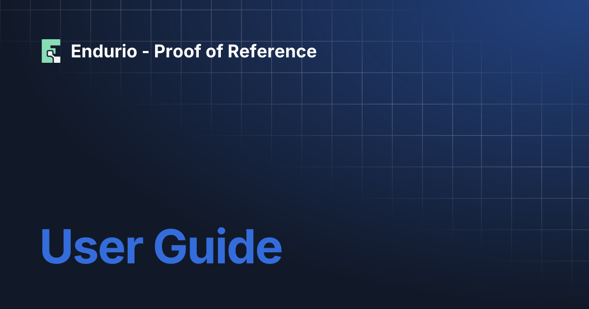 User Guide | Endurio - Proof of Reference